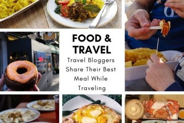 Food and Travel: Travelers Share Their Best Meal While Traveling Part 1